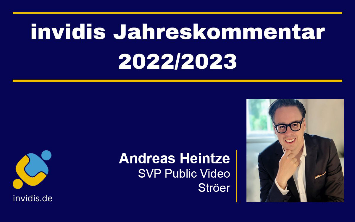 Invidis Jahreskommentar 2022 von Andreas Heintze von Ströer | STRÖER